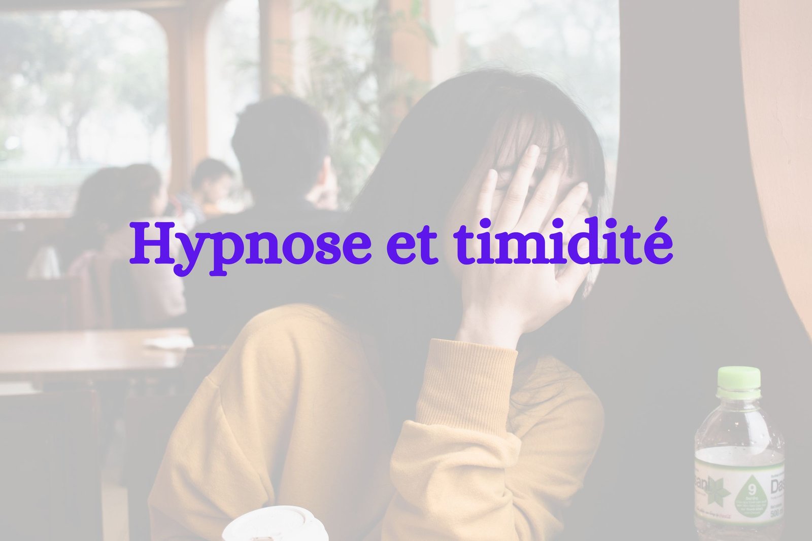 Hypnose et timidité - Vos hypnothérapeutes à Genève